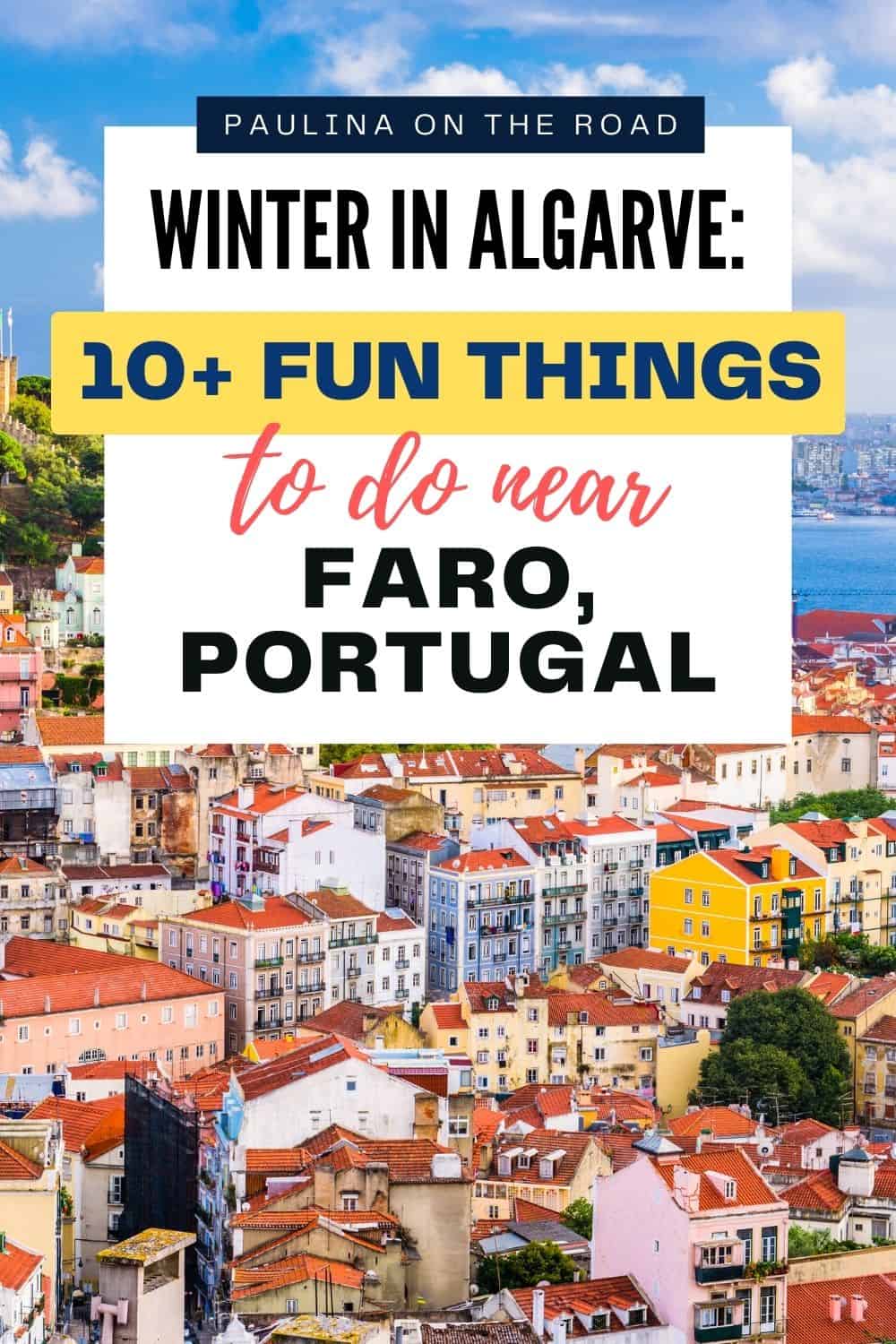 Winter in Algarve: 15 Fun Things To Do This Year!
