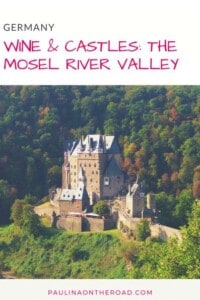 11 Magical Things To Do in the Mosel Valley, Germany - Paulina on the road