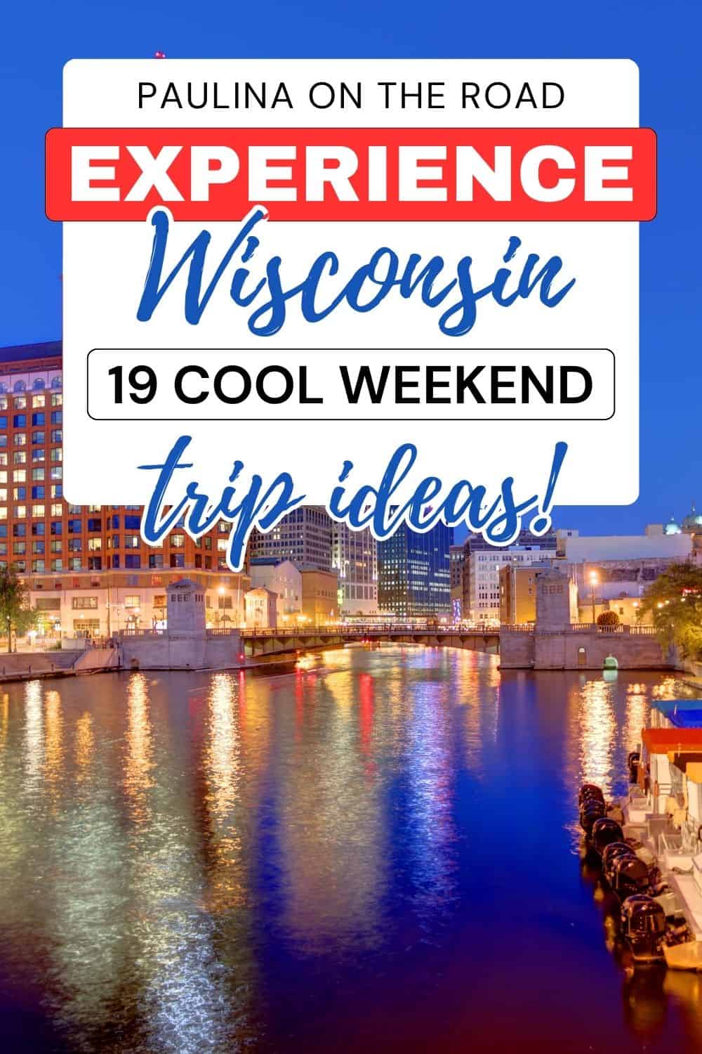 29 Cool Weekend Trips in Wisconsin - Paulina on the road