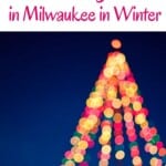 20 Cool Things To Do in Milwaukee in Winter - Paulina on the road
