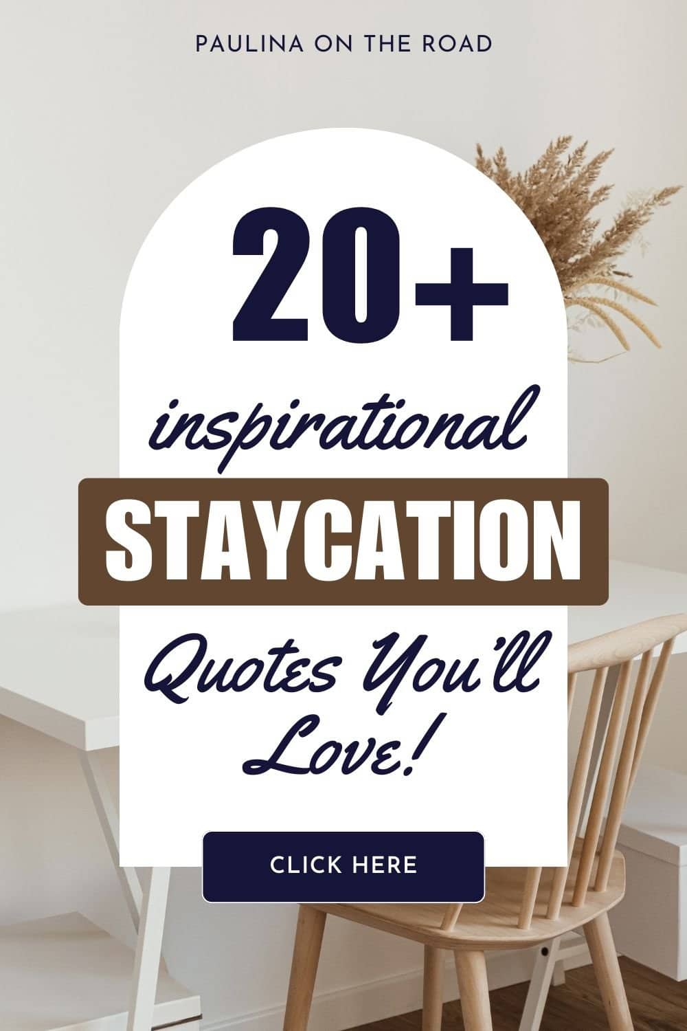 35 Staycation Quotes that Inspire - Paulina on the road
