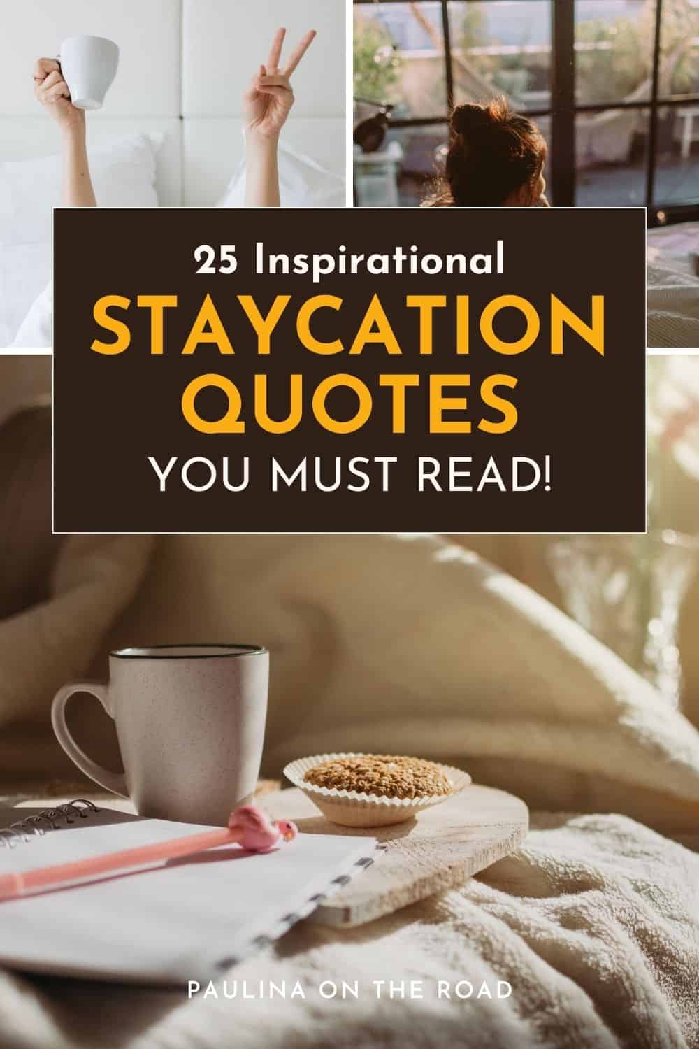 35 Staycation Quotes that Inspire - Paulina on the road