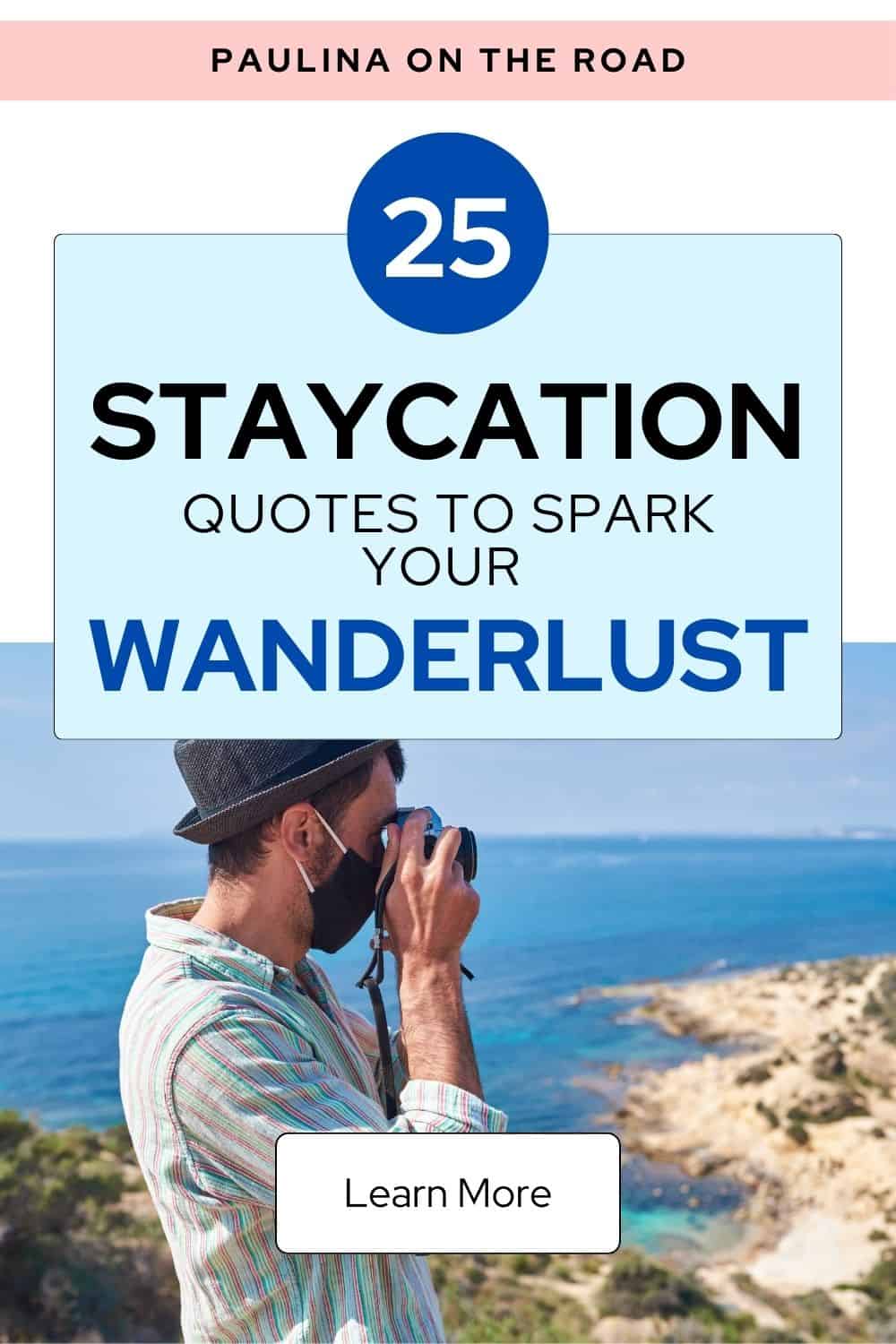 35 Staycation Quotes that Inspire - Paulina on the road