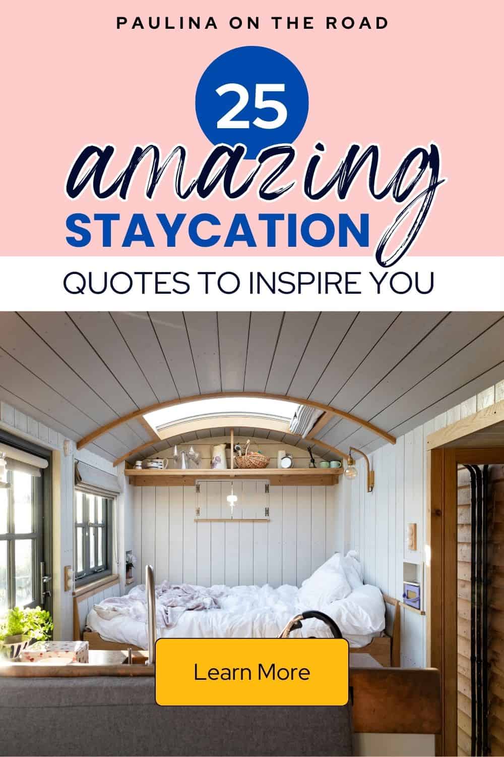 35 Staycation Quotes that Inspire - Paulina on the road