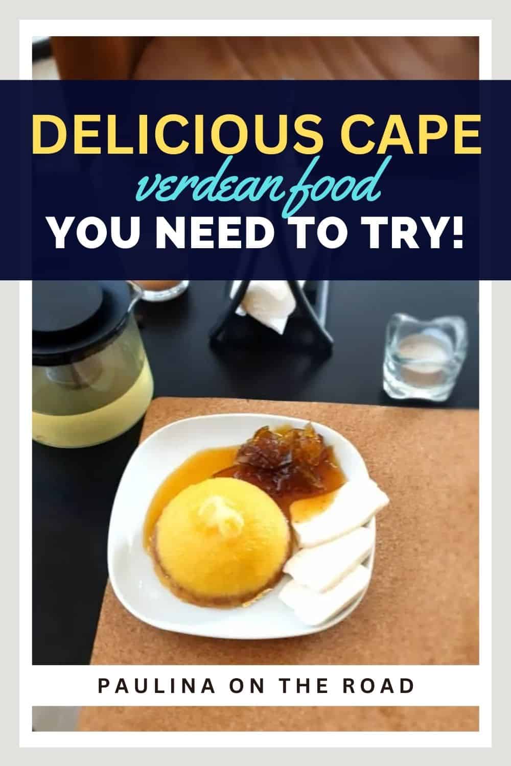 26 Typical Cape Verde Food (+Recipes) - Paulina on the road
