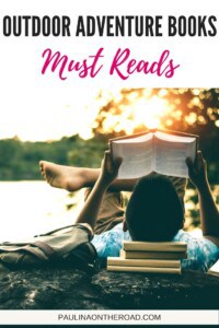 18 Best Outdoor Adventure Books You Must Read - Paulina on the road