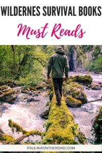 13 Best Wilderness Survival Books You Must Read - Paulina on the road