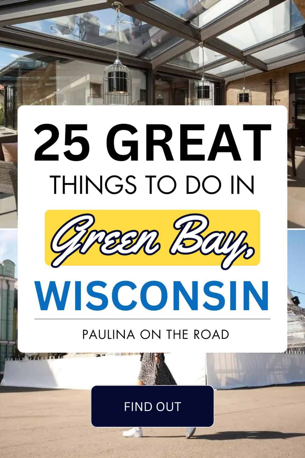 25 Cool Things to do in Green Bay, Wisconsin - Paulina on the road