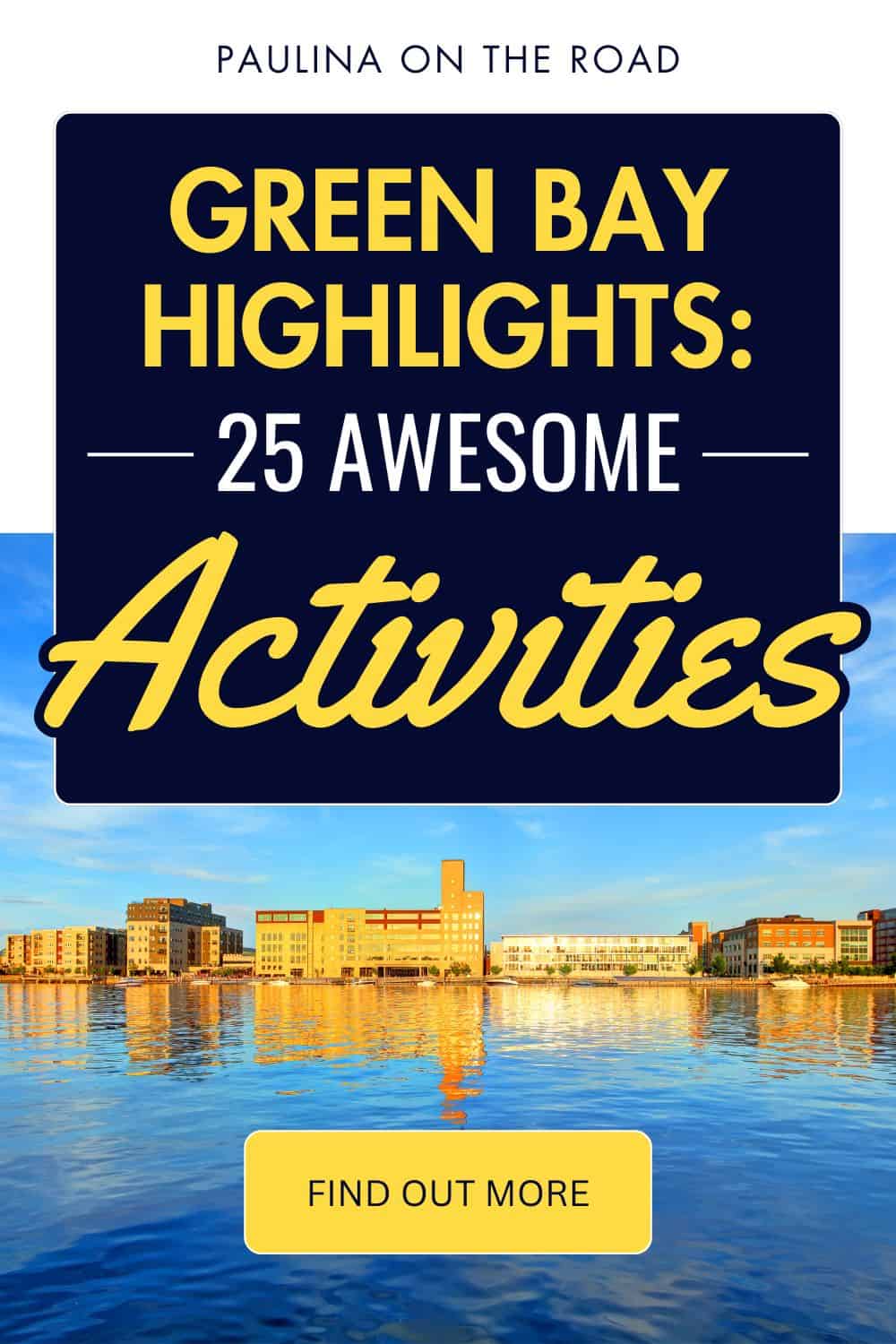 25 Cool Things to do in Green Bay, Wisconsin - Paulina on the road