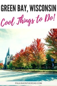 25 Cool Things to do in Green Bay, Wisconsin - Paulina on the road