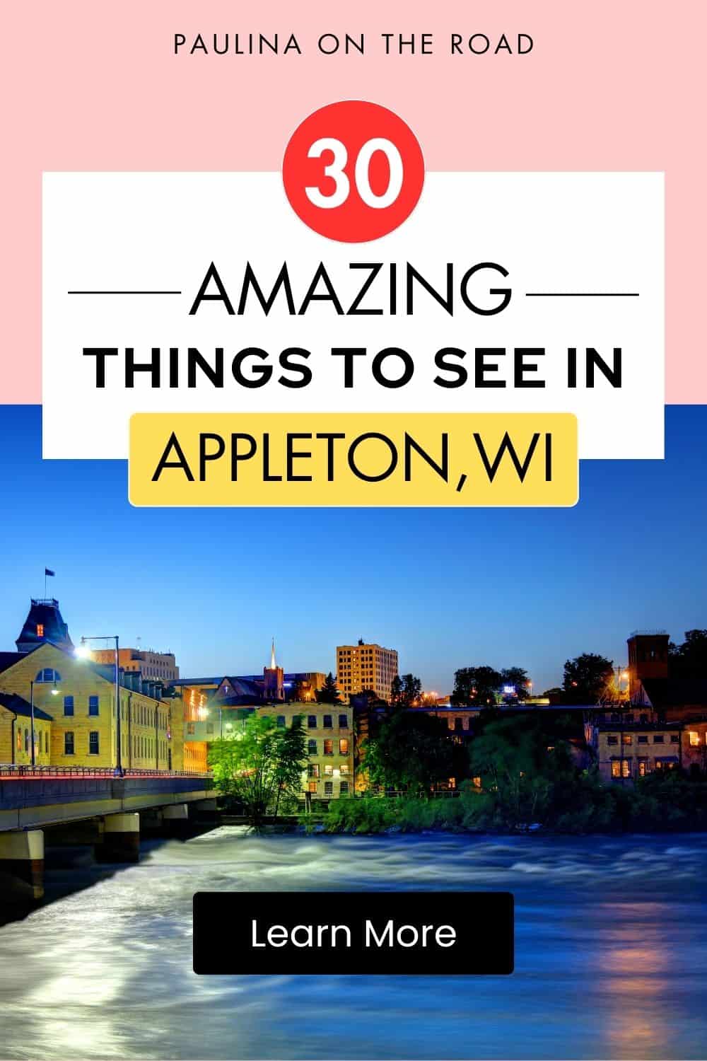 30 Best Things to Do in Appleton, Wisconsin - Paulina on the road