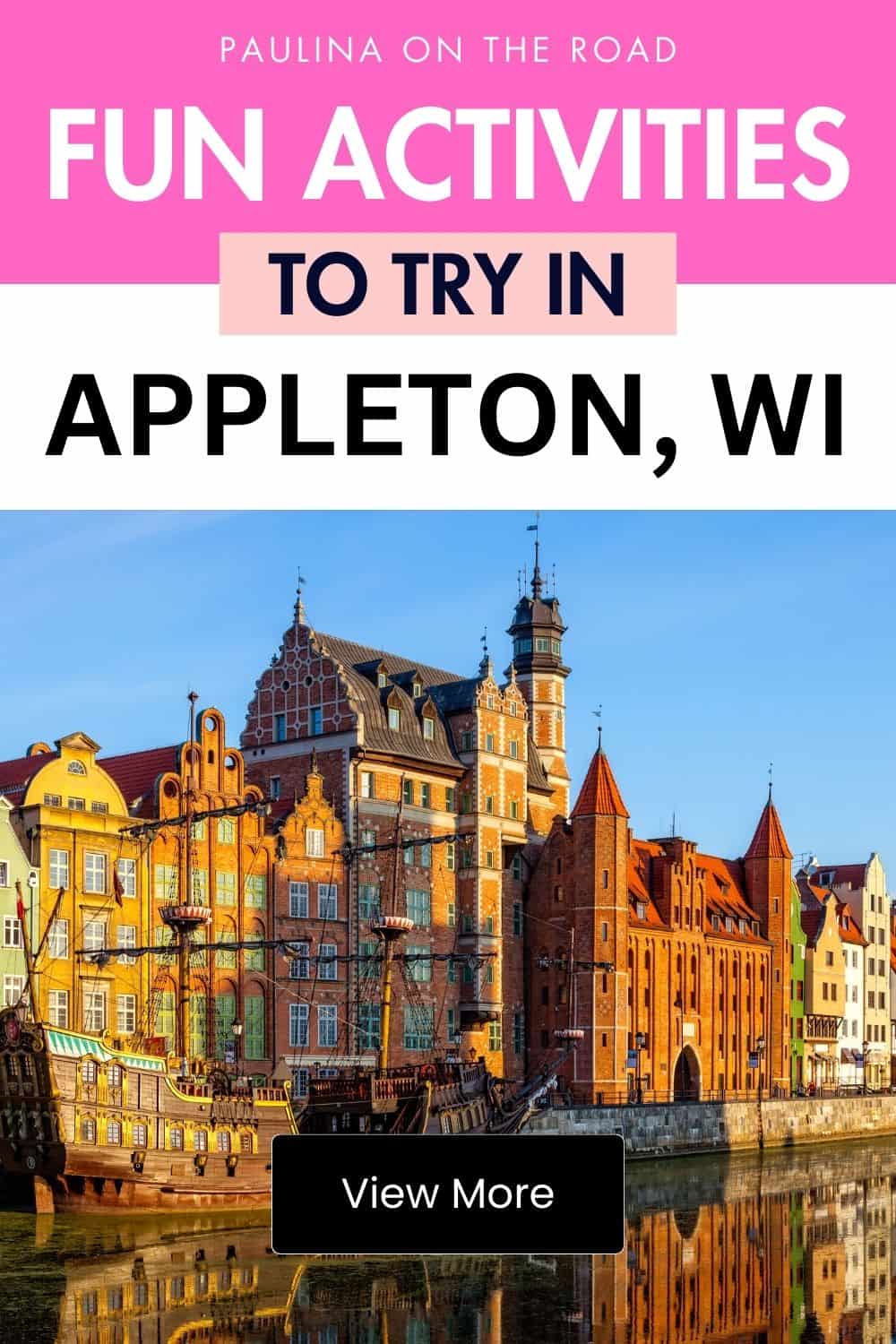 30 Best Things to Do in Appleton, Wisconsin - Paulina on the road