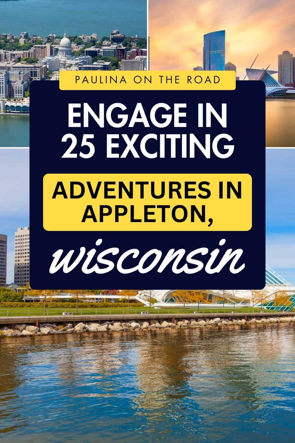 30 Best Things to Do in Appleton, Wisconsin - Paulina on the road