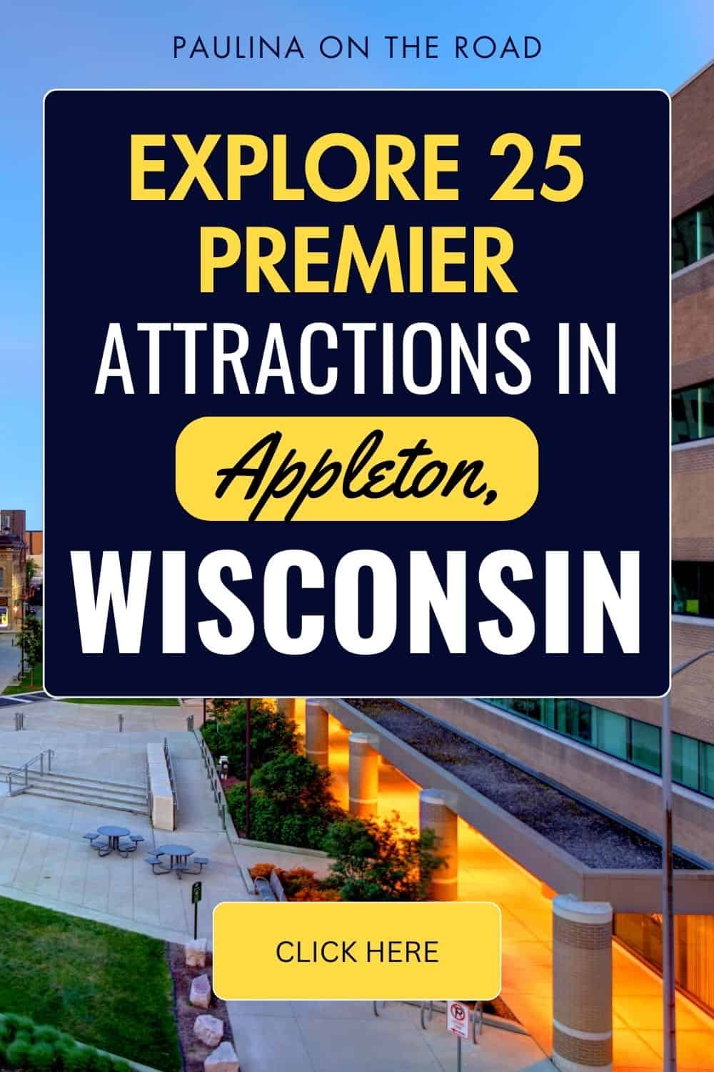 30 Best Things to Do in Appleton, Wisconsin - Paulina on the road
