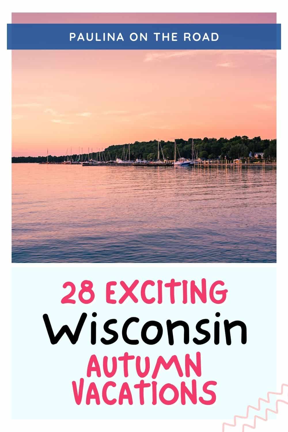 33 Fun Wisconsin Fall Getaways [2024 Update] - Paulina on the road