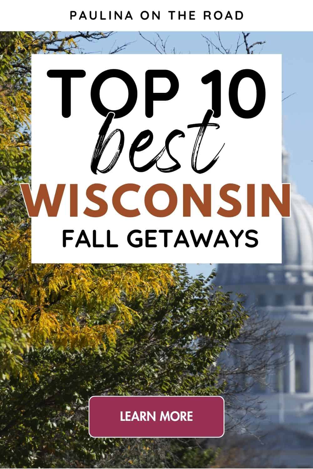 33 Fun Wisconsin Fall Getaways [2024 Update] - Paulina on the road
