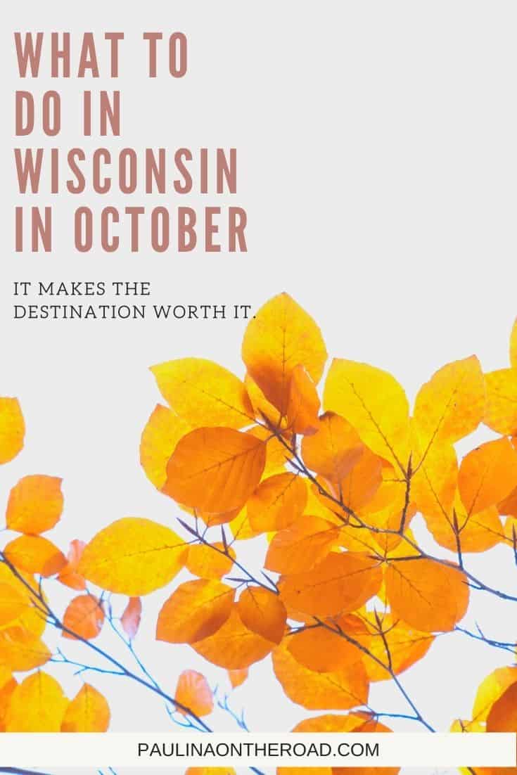 20 Amazing Things to do in Wisconsin in October - Paulina on the road