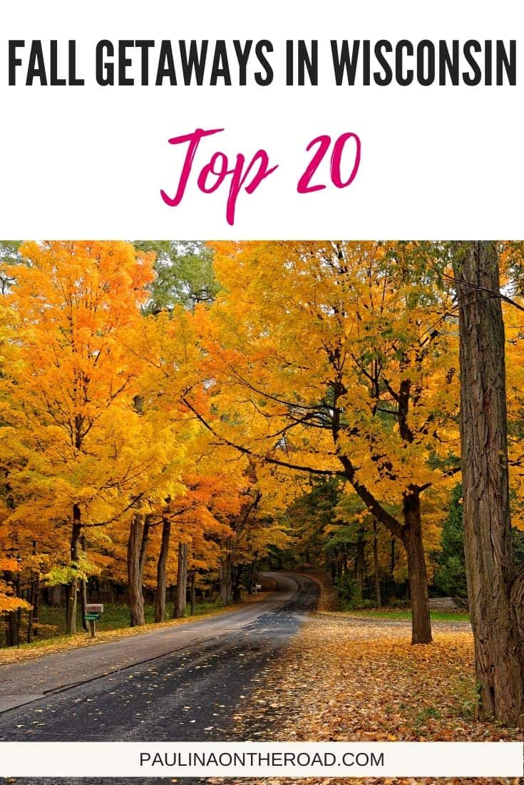 25 Fun Wisconsin Fall Getaways [2022 Update] - Paulina on the road