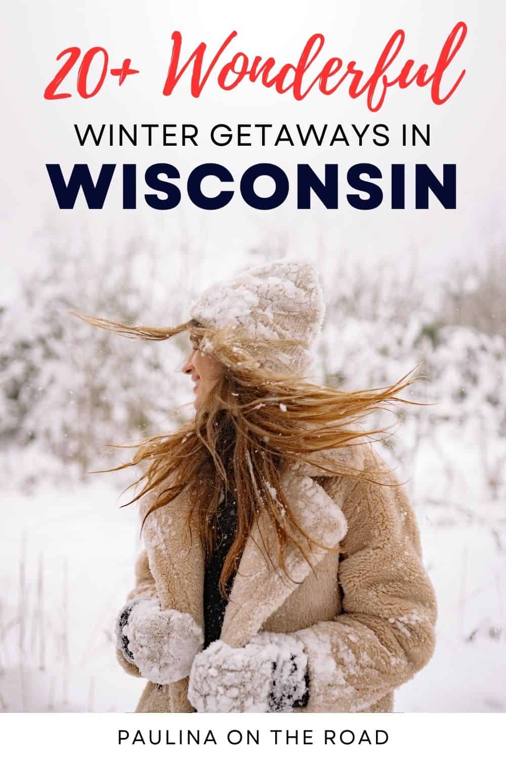 29 Wonderful Winter Getaways in Wisconsin - Paulina on the road