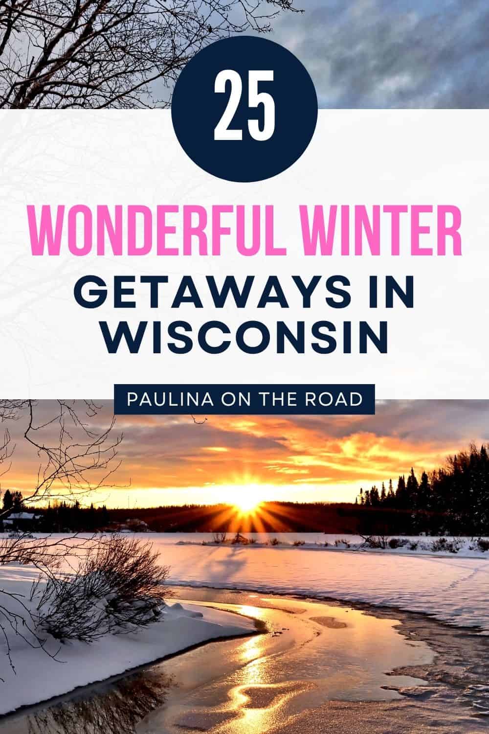 29 Wonderful Winter Getaways in Wisconsin - Paulina on the road