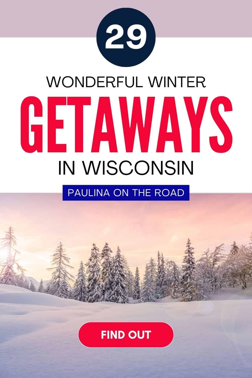29 Wonderful Winter Getaways in Wisconsin - Paulina on the road