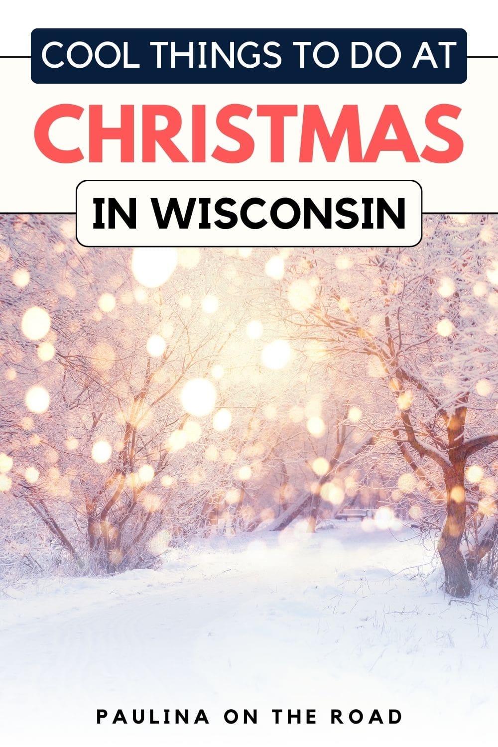 28 Merry Things To Do at Christmas in Wisconsin - Paulina on the road