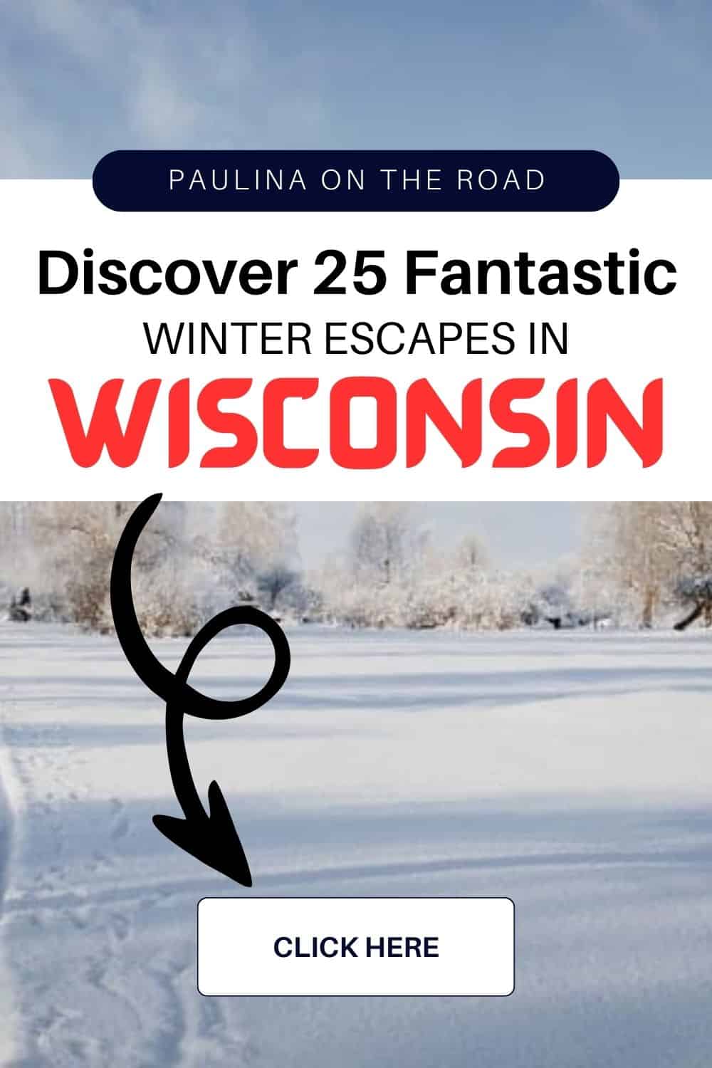 29 Wonderful Winter Getaways in Wisconsin - Paulina on the road