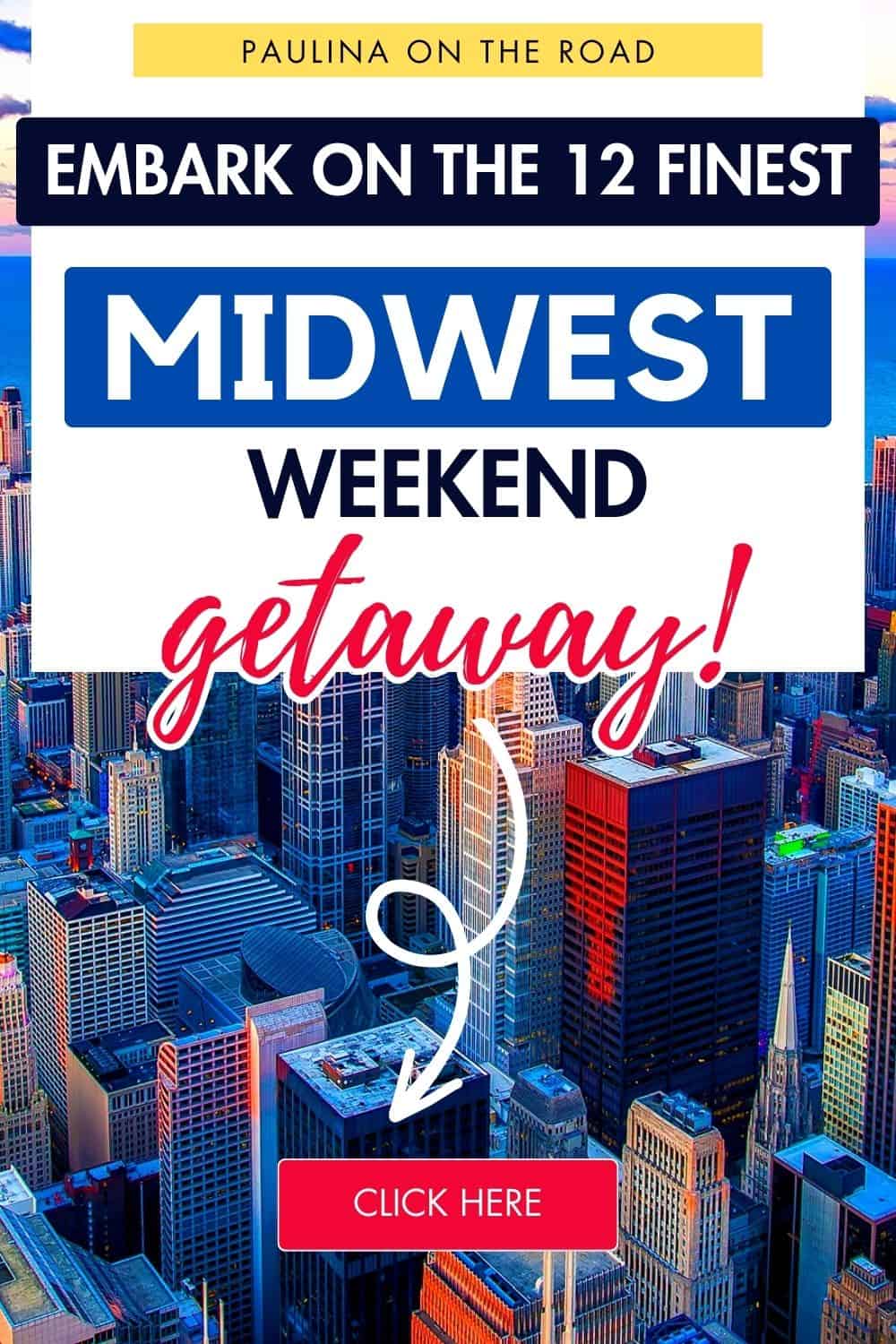 12 Amazing Midwest Weekend Getaways - Paulina on the road