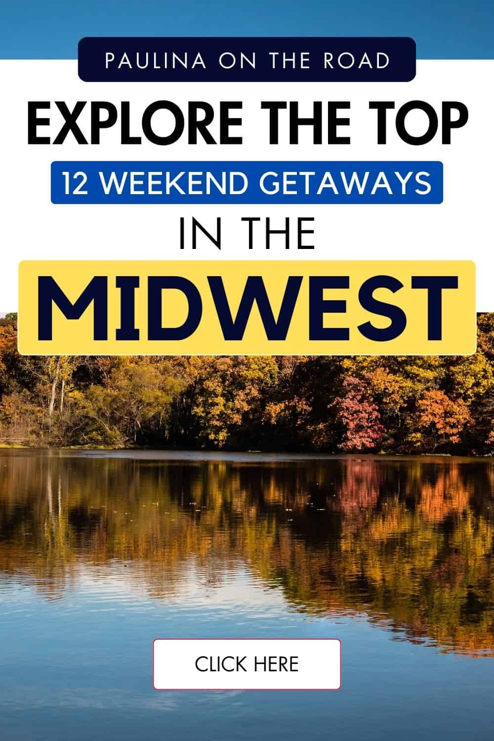 12 Amazing Midwest Weekend Getaways - Paulina on the road