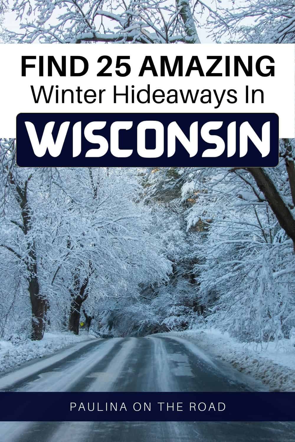 29 Wonderful Winter Getaways in Wisconsin - Paulina on the road