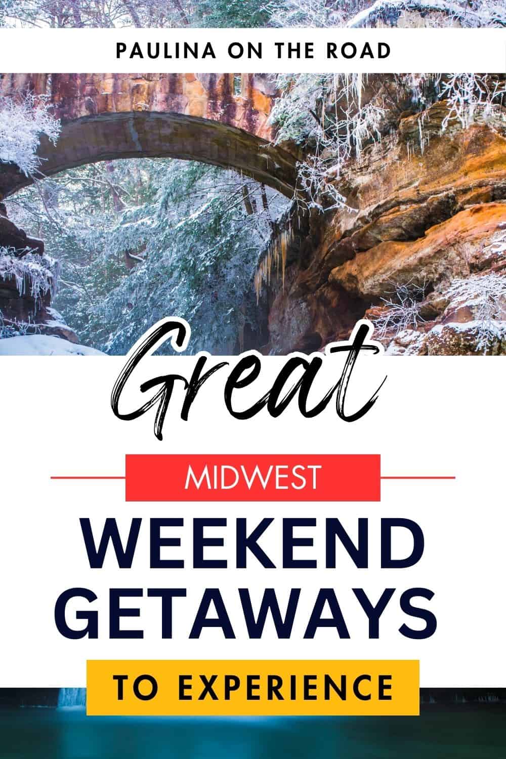 12 Amazing Midwest Weekend Getaways - Paulina on the road