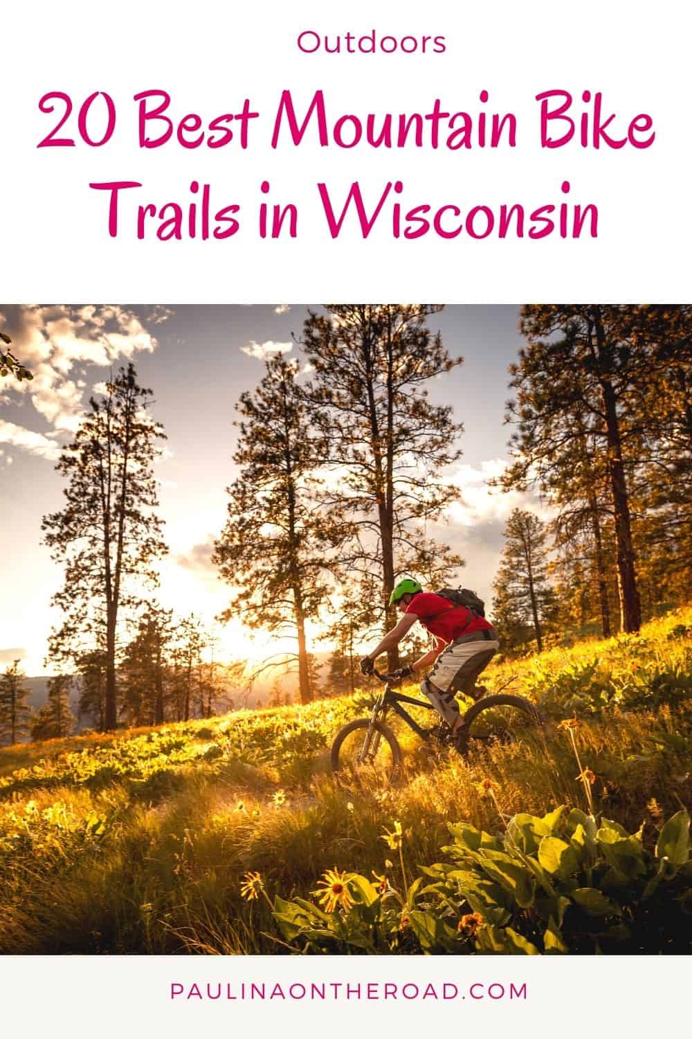 20 Best Mountain Bike Trails in Wisconsin - Paulina on the road