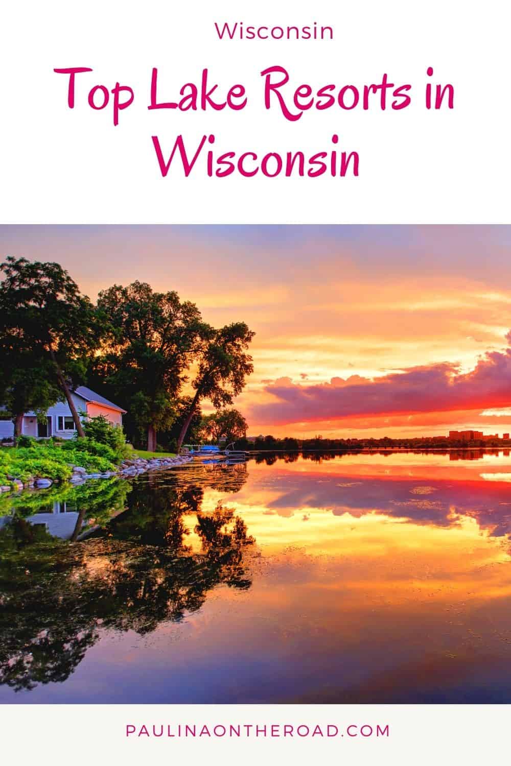 20 Best Lake Resorts in Wisconsin - Paulina on the road