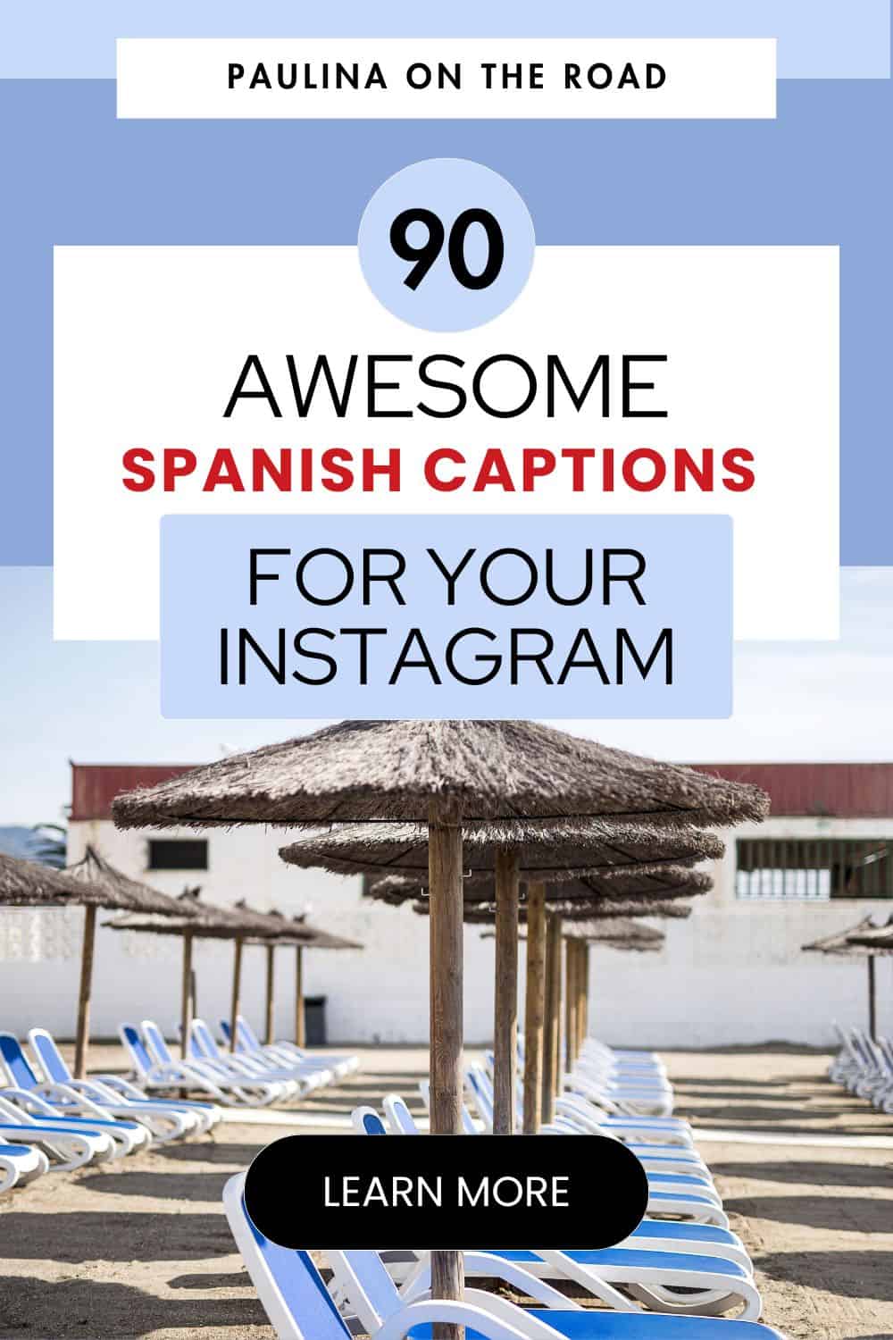 90 Greatest Spanish Captions for Instagram - Paulina on the road