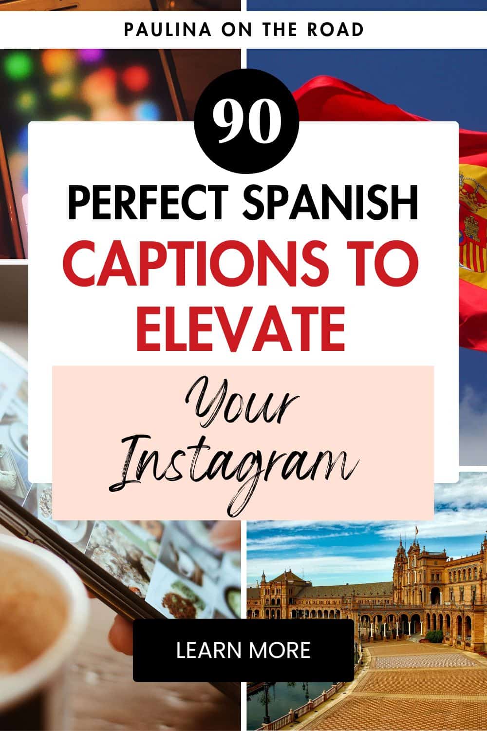 90 Greatest Spanish Captions for Instagram - Paulina on the road