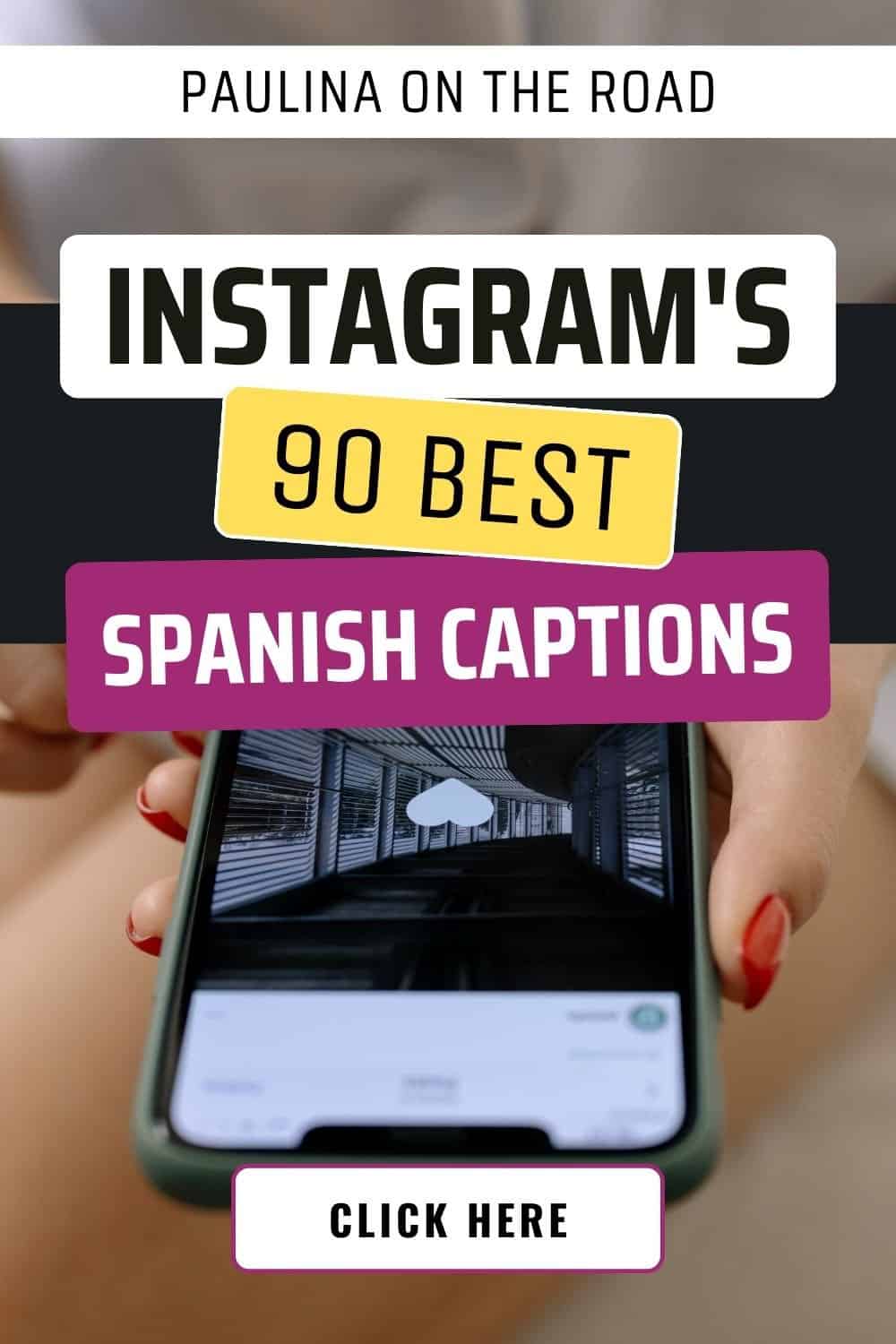 90 Greatest Spanish Captions for Instagram - Paulina on the road