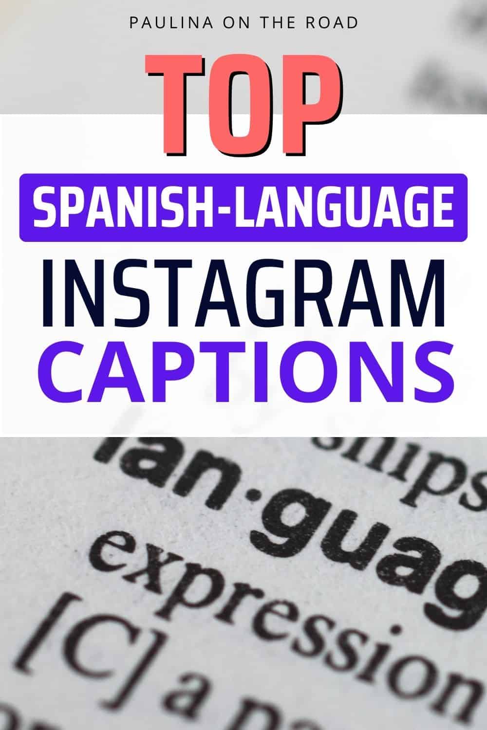 90 Greatest Spanish Captions for Instagram - Paulina on the road