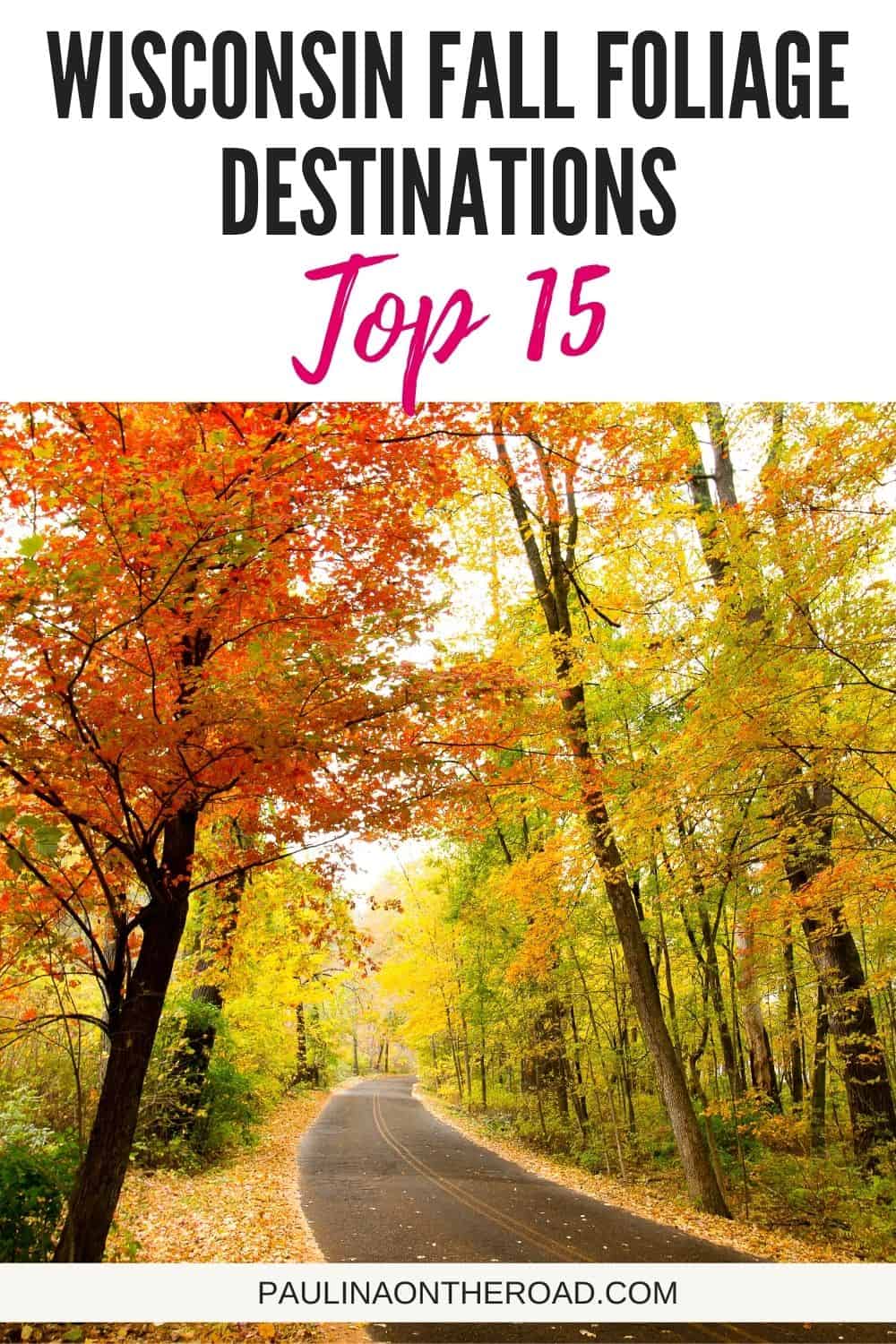 20 Best Places for Fall Colors in Wisconsin 2025 - Paulina on the road