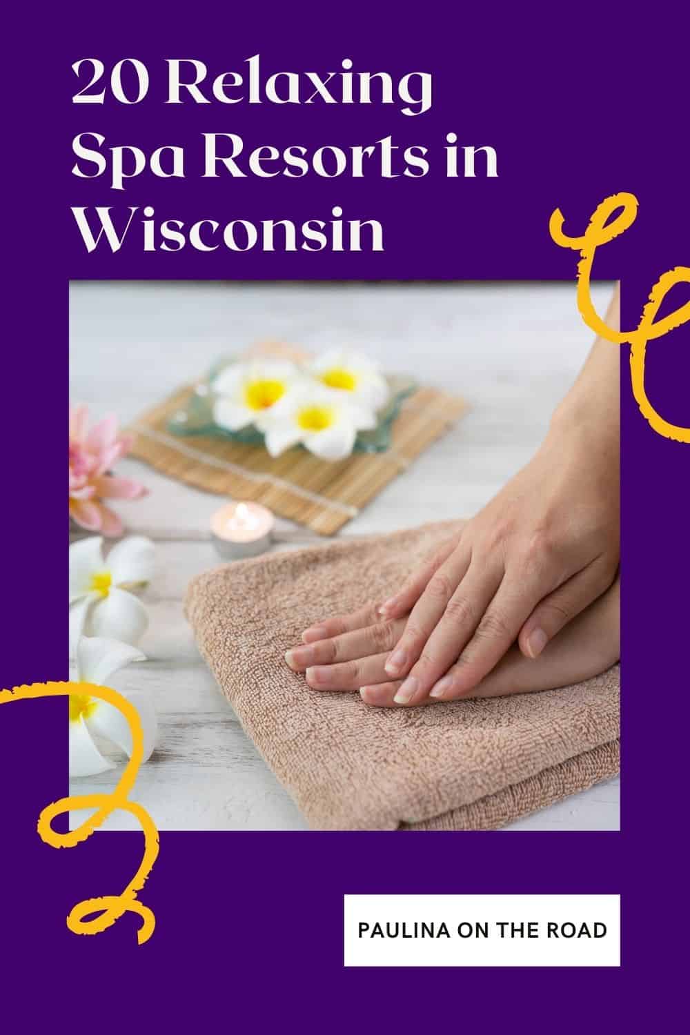 20 Relaxing Spa Resorts in Wisconsin - Paulina on the road