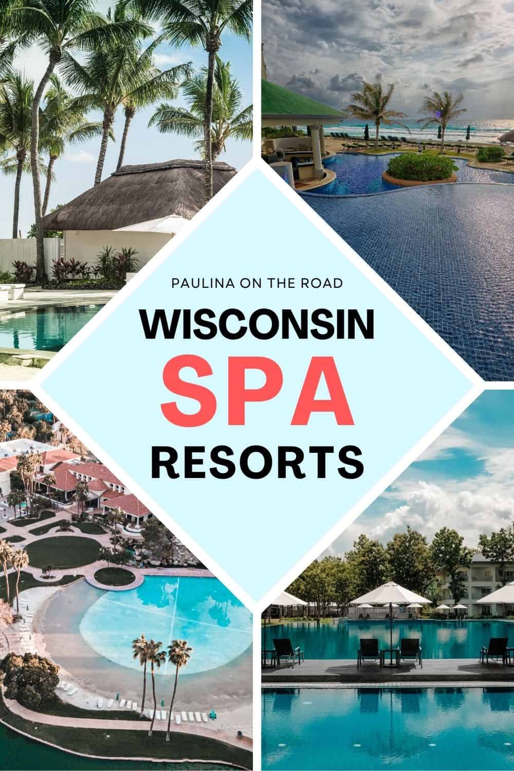 20 Relaxing Spa Resorts in Wisconsin - Paulina on the road