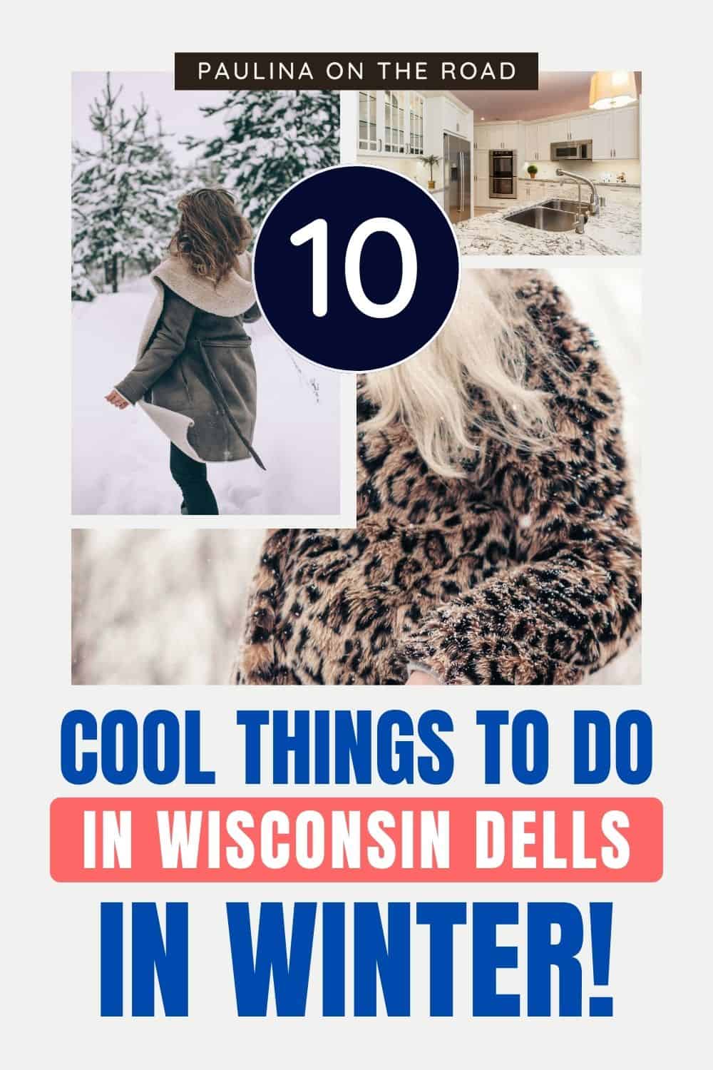 20 Cool Things to do in Wisconsin Dells in Winter - Paulina on the road