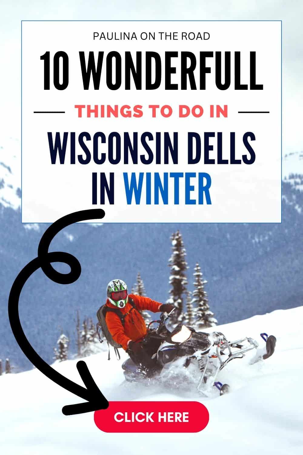 20 Cool Things to do in Wisconsin Dells in Winter - Paulina on the road