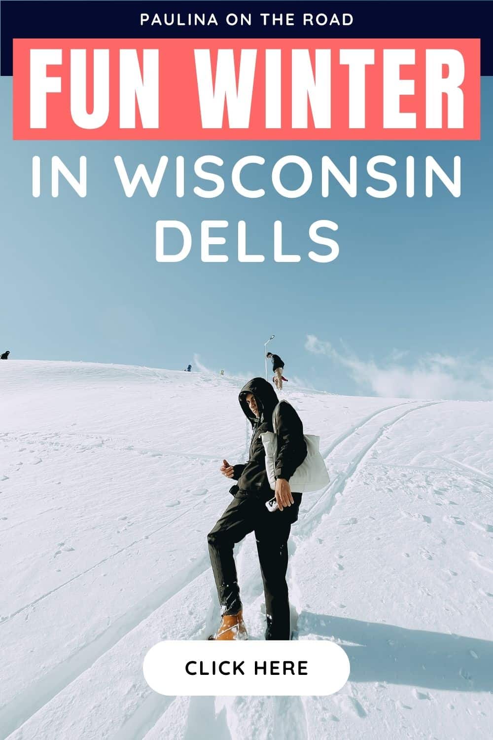 20 Cool Things to do in Wisconsin Dells in Winter - Paulina on the road