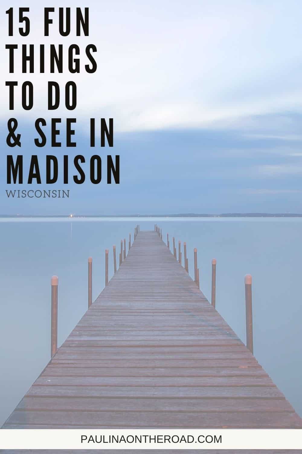 15 Fun Things to do in Madison, Wisconsin - Paulina on the road