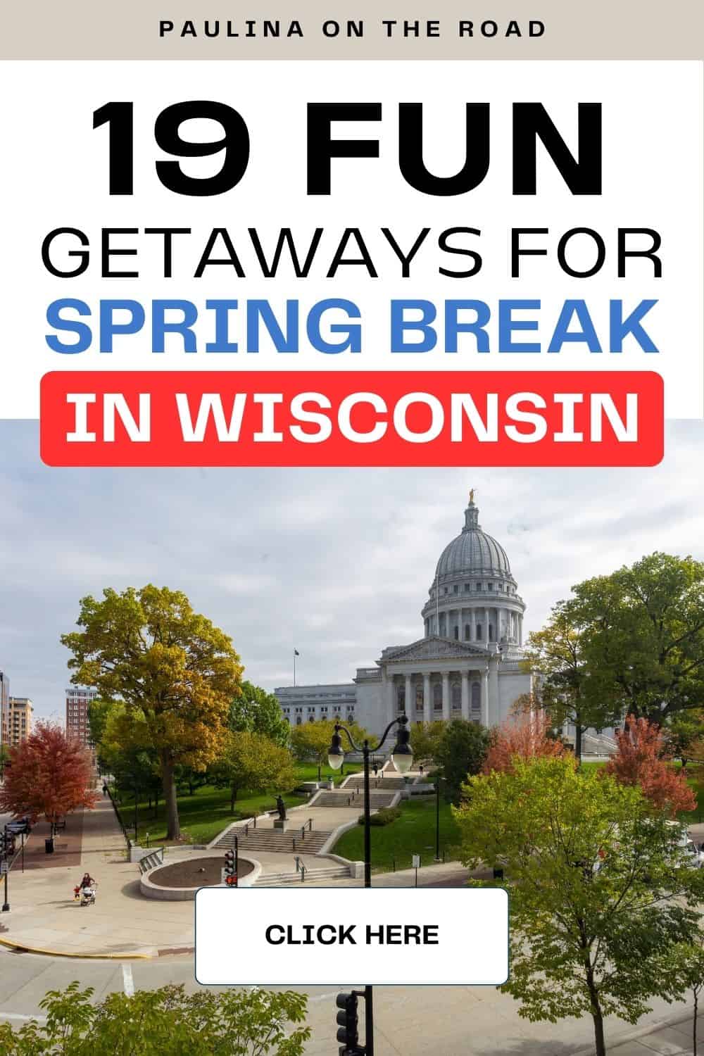 19 Fun Getaways for Spring Break in Wisconsin - Paulina on the road