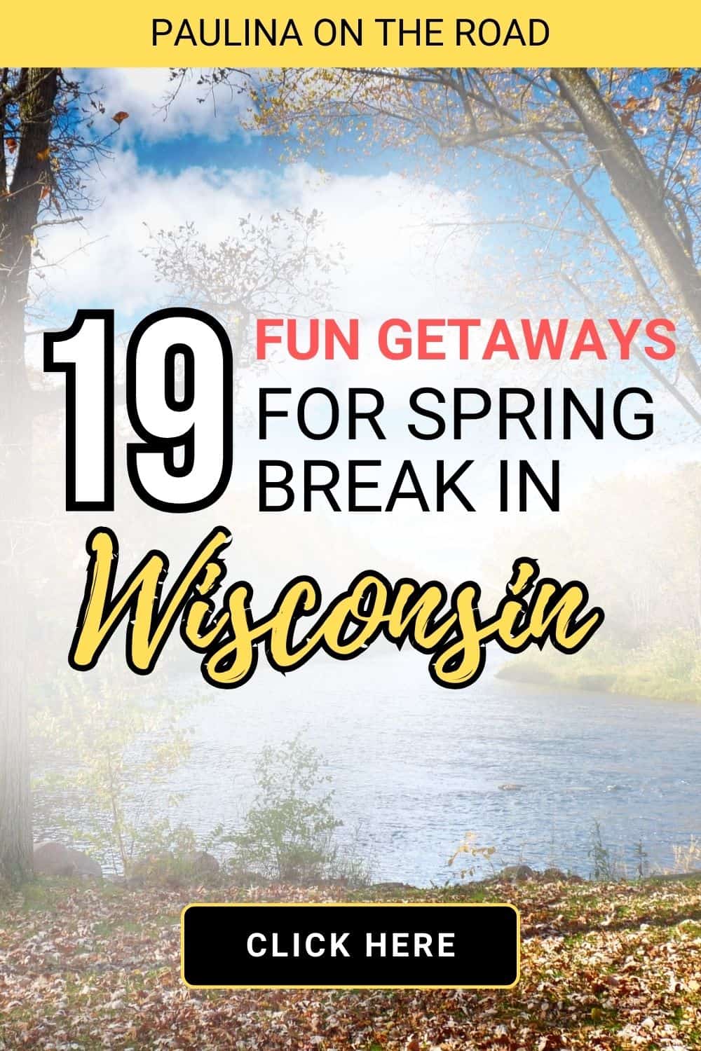 19 Fun Getaways for Spring Break in Wisconsin - Paulina on the road