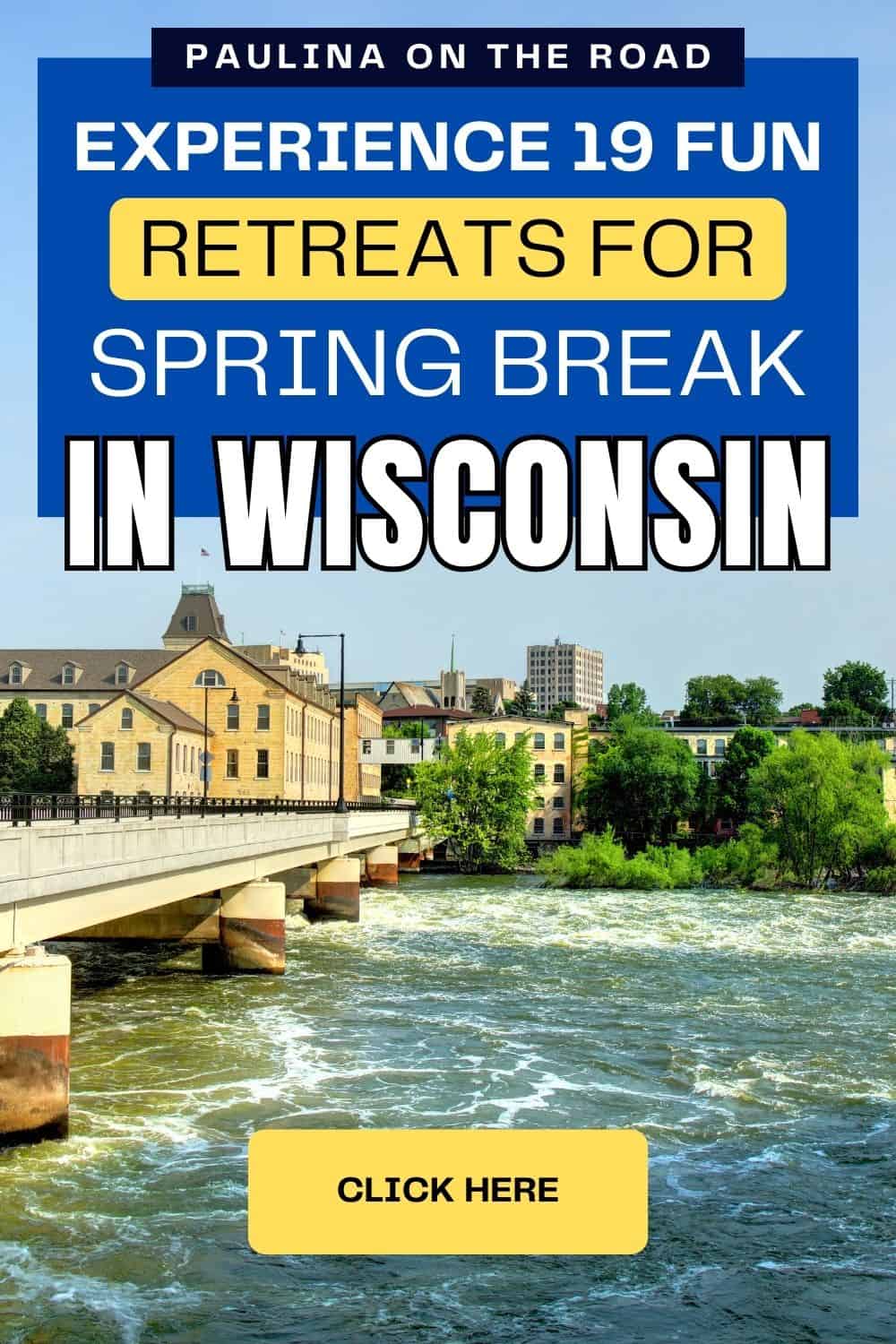 19 Fun Getaways for Spring Break in Wisconsin - Paulina on the road