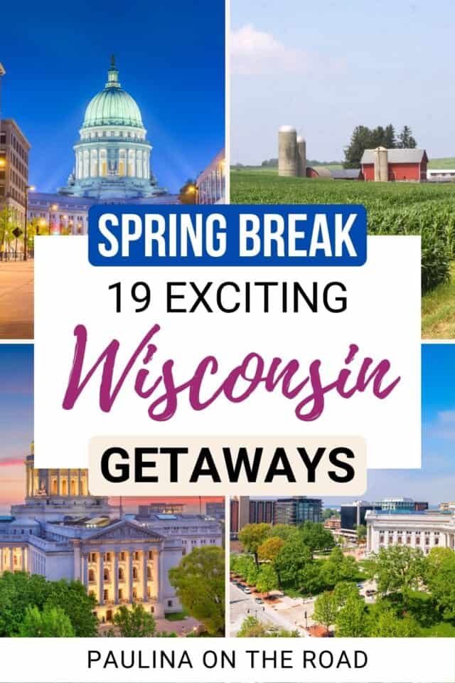 19 Fun Getaways for Spring Break in Wisconsin - Paulina on the road