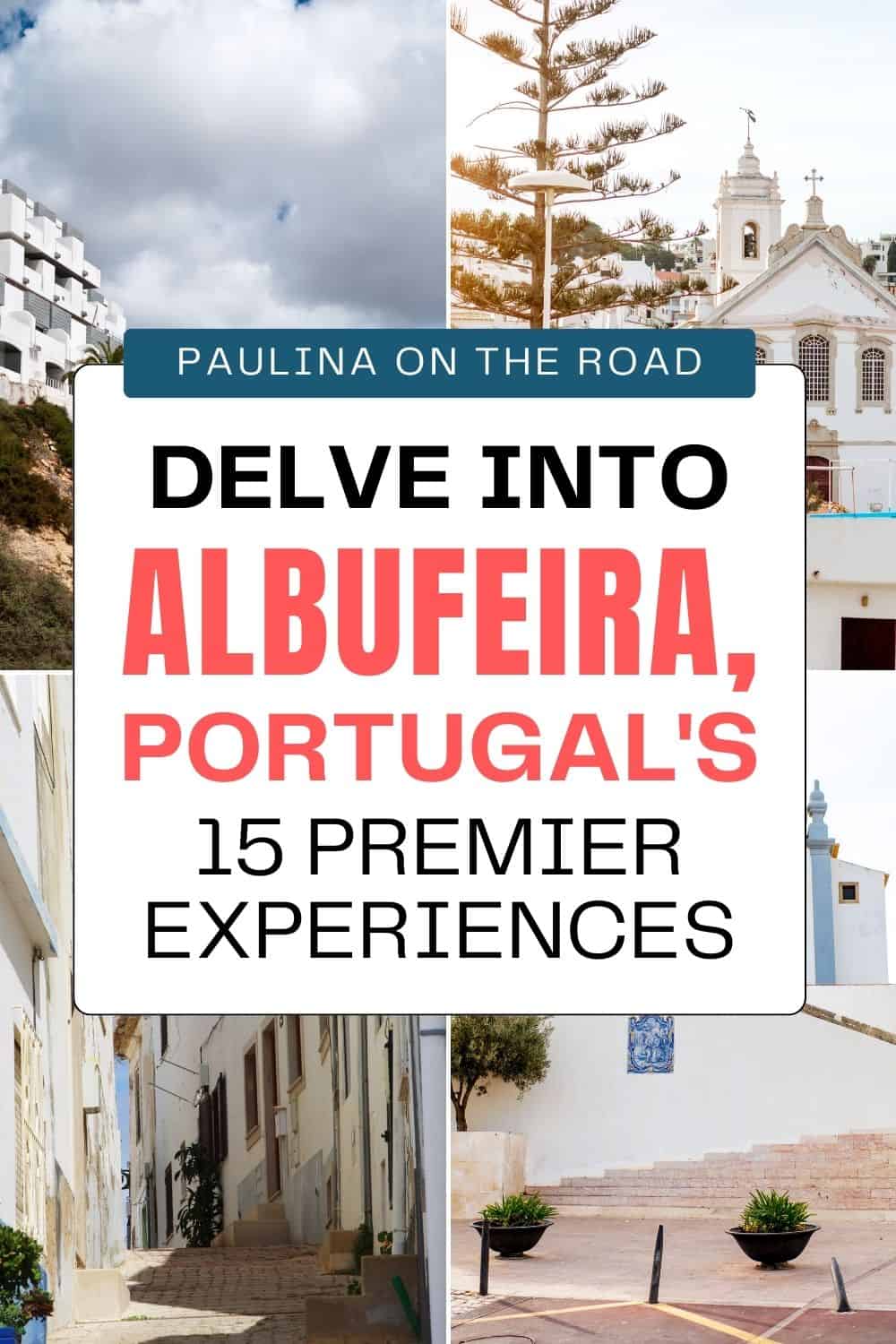 15 Amazing Things to do in Albufeira - Paulina on the road