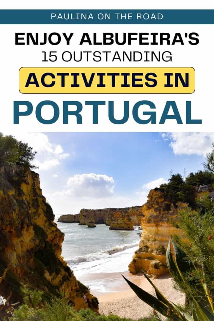 15 Amazing Things to do in Albufeira - Paulina on the road